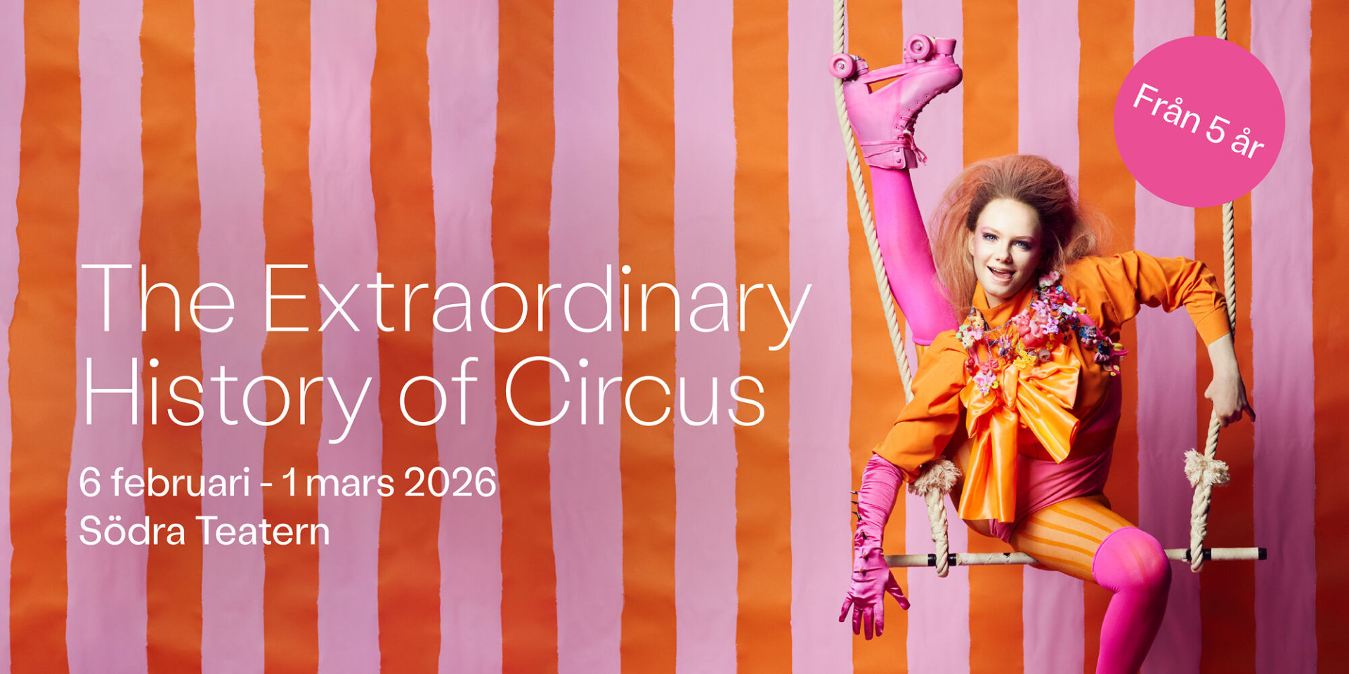 The Extraordinary History of Circus Södra Teatern – Welma